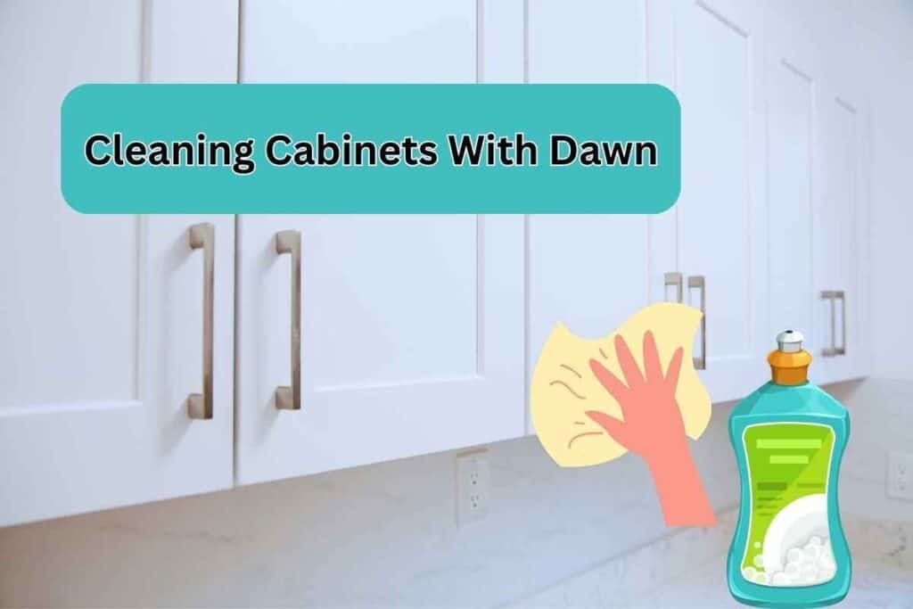 Cleaning Cabinets With Dawn: Unlocking The Ultimate Shine - Clean Life Blog